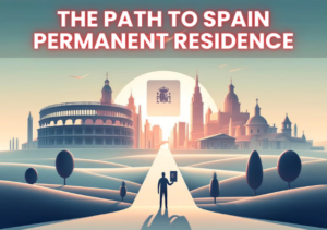 Path to Spain Permanent Residence: Complete Guide