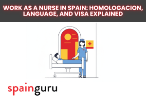 Nurse in Spain: Homologacion, Visa & Jobs