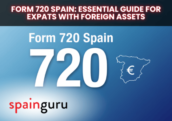 Form 720 Spain: Essential Guide for Expats with Foreign Assets